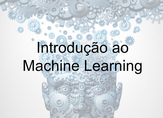 Introdução ao Machine Learning Introdução ao Machine Learning